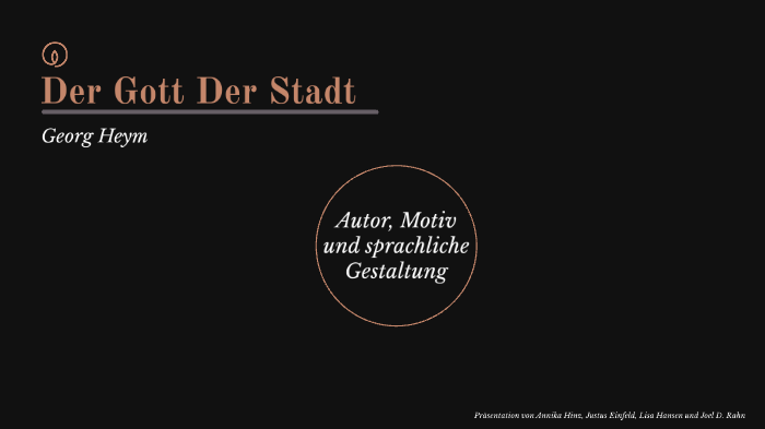 Gott Der Stadt - Georg Heym by Joel Rahn on Prezi