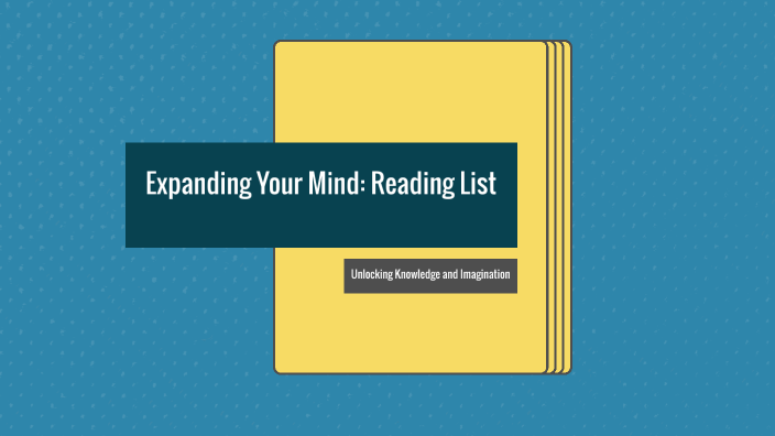 Expanding Your Mind: Reading List by Jillian Brown on Prezi