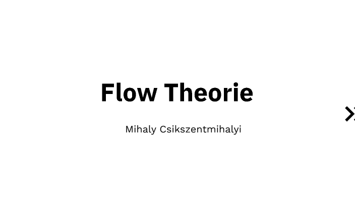 Flow Theorie by Alica Pieri on Prezi