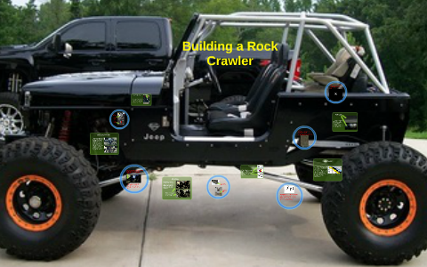 Building a rock crawler by Joseph Jeffers on Prezi