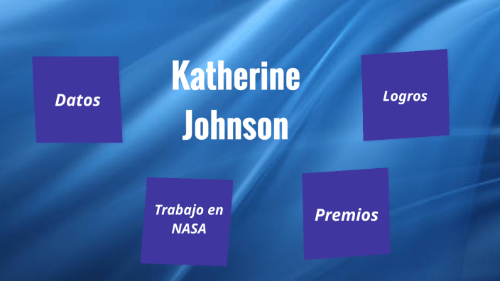 Kathrine Johnson by Averi Carter on Prezi