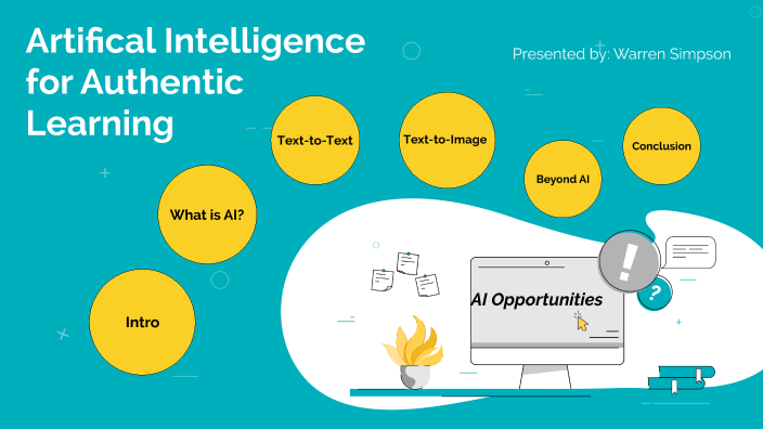 Artificial Intelligence for Authentic Learning by Warren Simpson on Prezi