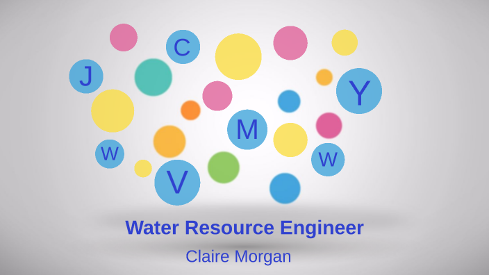 water resource engineer by claire morgan on Prezi