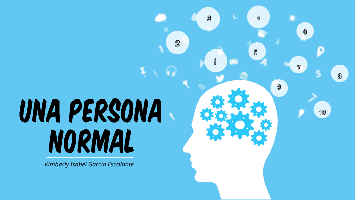 UNA PERSONA NORMAL by Erika Aimee Lopez Guel on Prezi