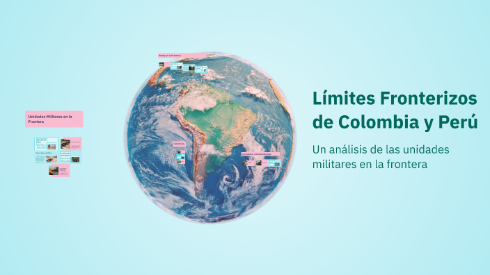 Límites Fronterizos de Colombia y Perú by Nicolas Rodríguez on Prezi