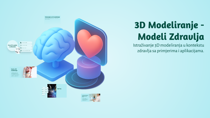3D Modeliranje - Modeli Zdravlja by Anja Berec on Prezi