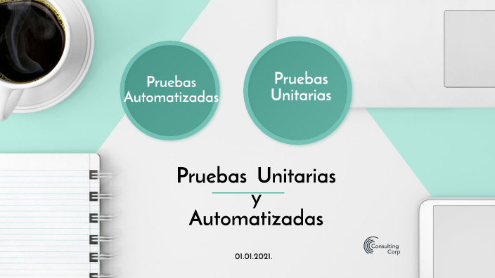 Pruebas Unitarias y automatizadas by Max Plank on Prezi