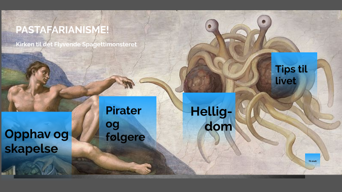 Pastafarianisme, 7.trinn by Fredrik Dombeck on Prezi