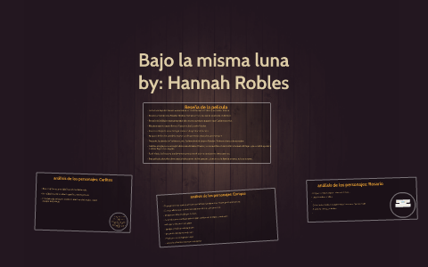 Bajo la misma luna by Hannah Robles on Prezi