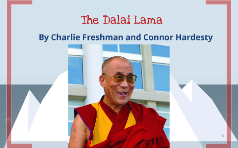 Dalai Lama by Charlie Freshman and Connor Hardesty by charlie freshman