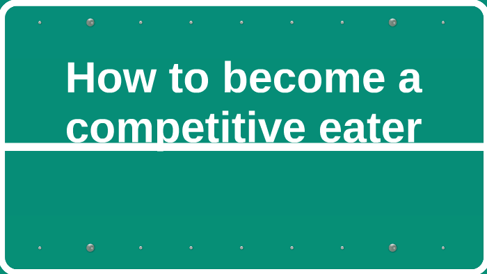 How to become a competitive eater by Sebastian Yasuda on Prezi