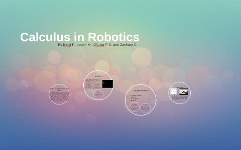Calculus in Robotics by O'Licia Parker-Smith on Prezi