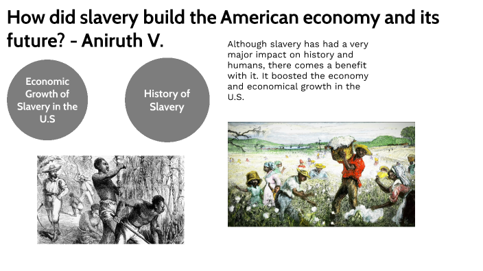How did slavery build the American economy and its future? - Aniruth V ...