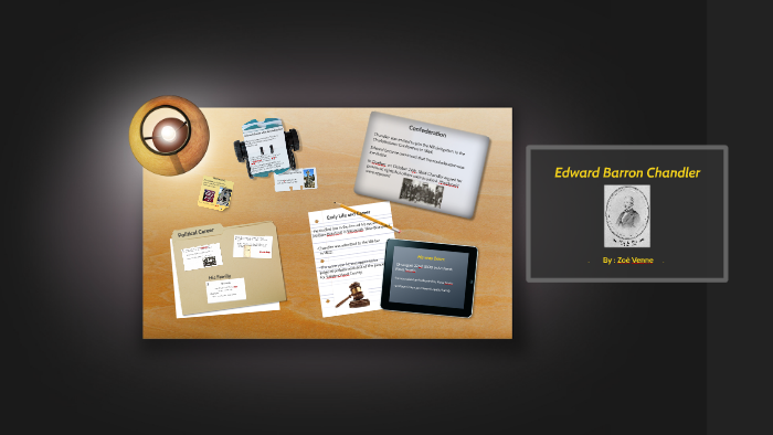 Edward Barron Chandler by Zoé Venne on Prezi