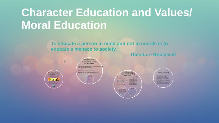 Character Education and Values/Moral education by Jessica Baruffo on Prezi