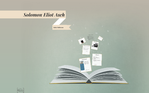 Solomon Elliot Asch by Katie Robinson on Prezi