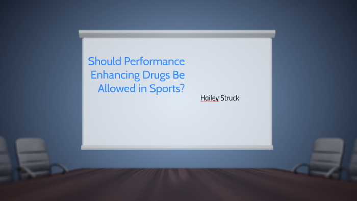 Should Performance Enhancing Drugs Be Allowed in Sports? by Hailey ...