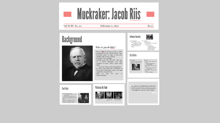 Muckraker: Jacob Riis by katie t on Prezi