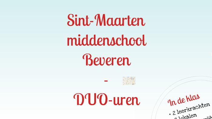 DUO-uren Sint-Maarten middenschool Beveren by Geert Meeus on Prezi