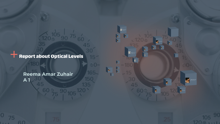 Understanding Optical Levels by Reema Amar on Prezi
