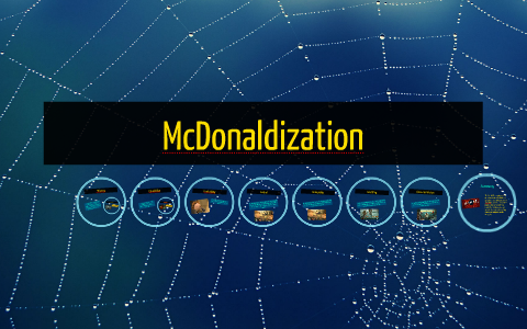 McDonaldization by jada jackson on Prezi