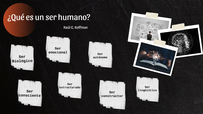 ¿Qué es un ser humano? by Merab Hernández on Prezi