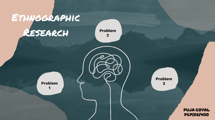Ethnographic research by Puja Goyal on Prezi