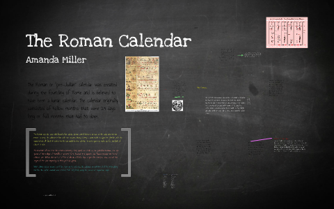 The Roman Calander by Amanda Miller on Prezi