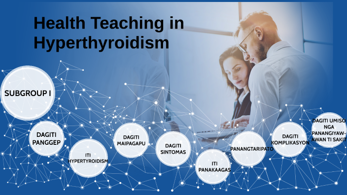 Health Teaching in Hyperthyroidism by Chingmei Labrador on Prezi