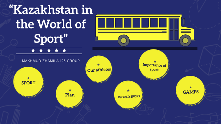 “Kazakhstan in the World of Sport” by Zhamila Makhmut on Prezi