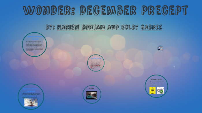 Wonder: December Precept by Harish Sontam on Prezi