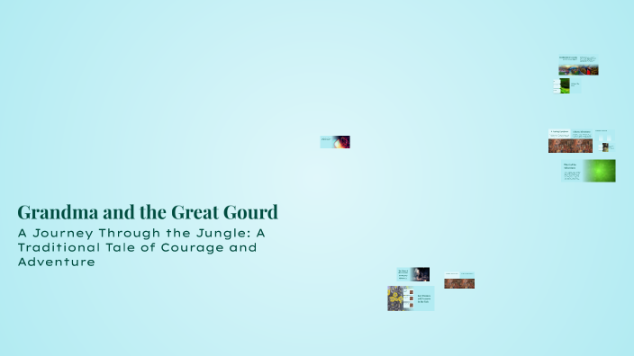 Grandma and the Great Gourd by ashraf reda on Prezi