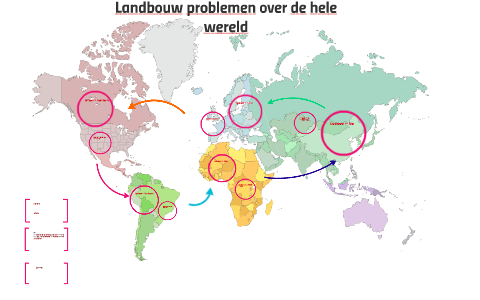 Landbouw problemen over de hele wereld by Kes van Leeuwen on Prezi