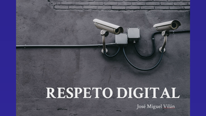 Respeto Digital by @vilanchelo . on Prezi