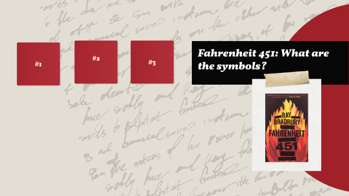 Fahrenheit 451 Symbols by Harper Hunt on Prezi