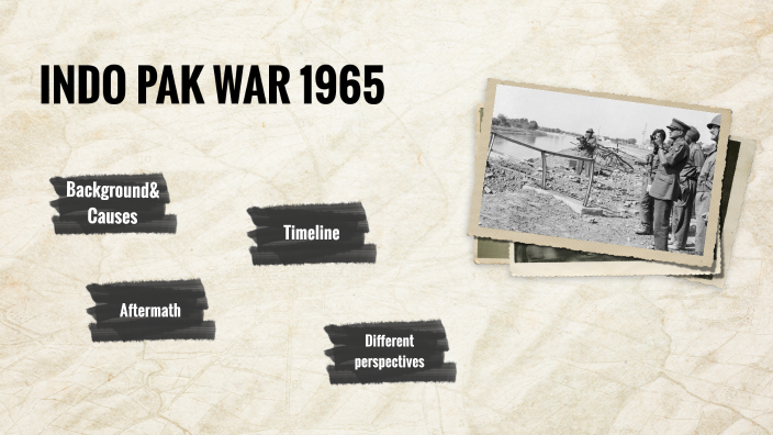 INDO PAK WAR 1965 by abdullah iqbal on Prezi