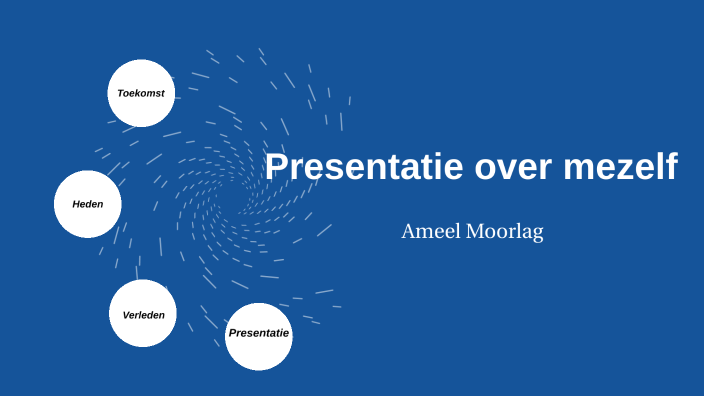 Presentatie over mezelf by Ameel Moorlag on Prezi