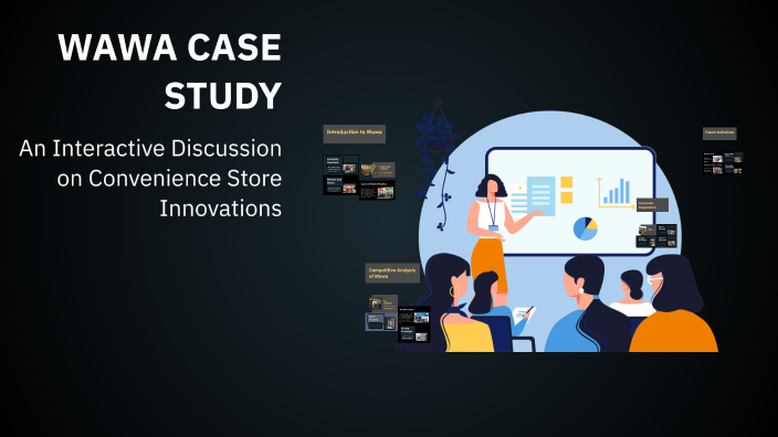 WAWA CASE STUDY by Mayuri Ghorpade on Prezi