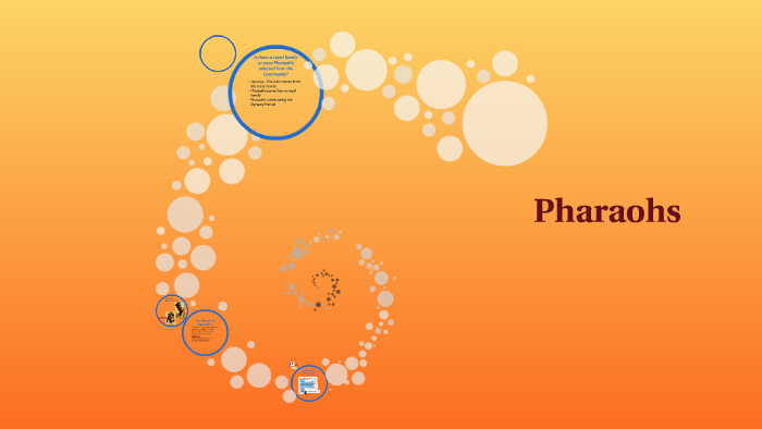 Pharaohs by Zoe Rowbotham on Prezi