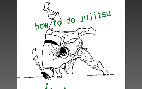how to do basic jujitsu by colter keenan on Prezi