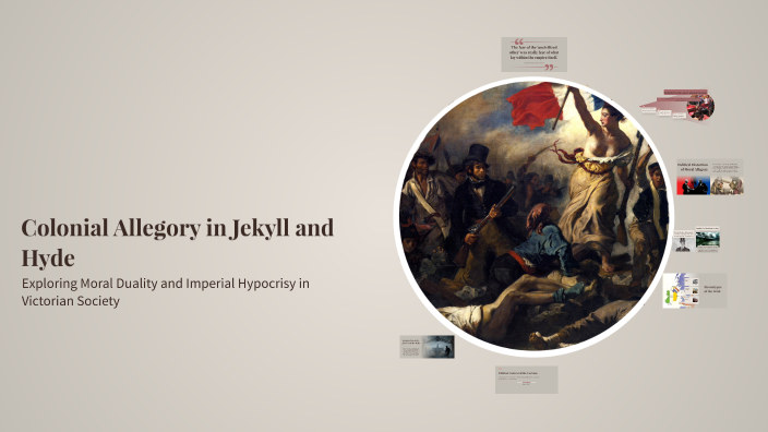 Colonial Allegory in Jekyll and Hyde by Aqsa Zubair on Prezi