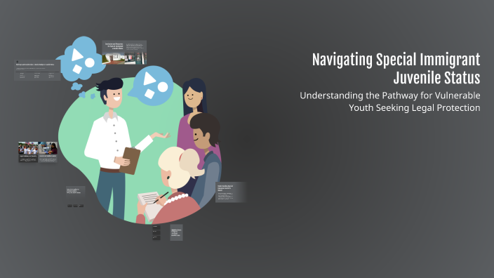 Navigating Special Immigrant Juvenile Status by Nicole Quinto on Prezi