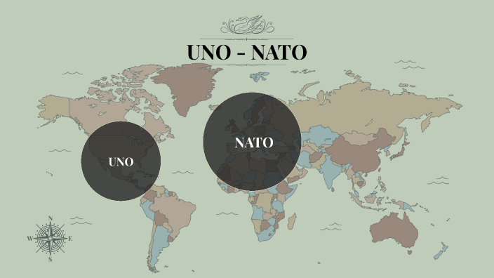 UNO & NATO by Kristin Dancheva on Prezi