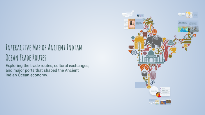 Interactive Map of Ancient Indian Ocean Trade Routes by Karthik HG on Prezi