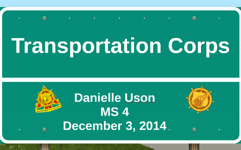 Transportation Corps by Danielle Uson on Prezi