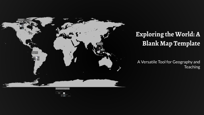 Exploring the World: A Blank Map Template by mohammad mahdi mahdi on Prezi