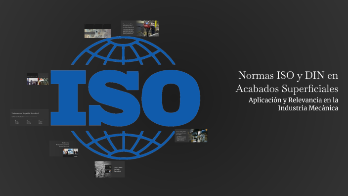 Normas ISO y DIN en Acabados Superficiales by Dennis Fabricio on Prezi