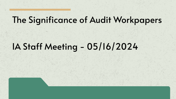 The Significance of Audit Workpapers by David Asante on Prezi