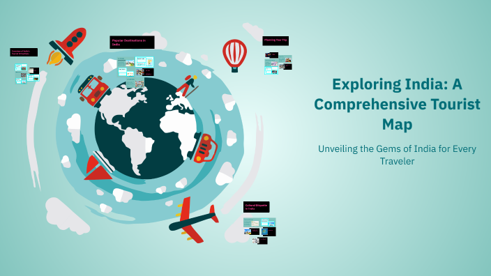 Exploring India: A Comprehensive Tourist Map by KARTHICK on Prezi