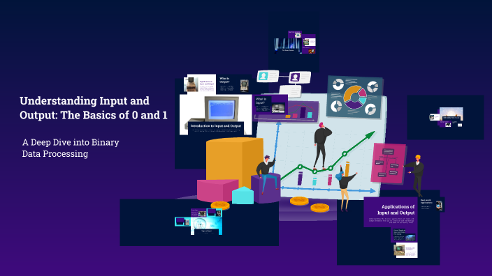 Understanding Input and Output: The Basics of 0 and 1 by itstd Informaation Technology on Prezi